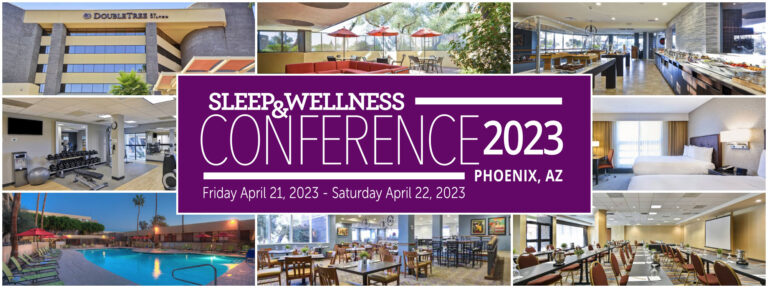 Sleep and Wellness Conference 2023 – April 21st and 22nd DoubleTree ...